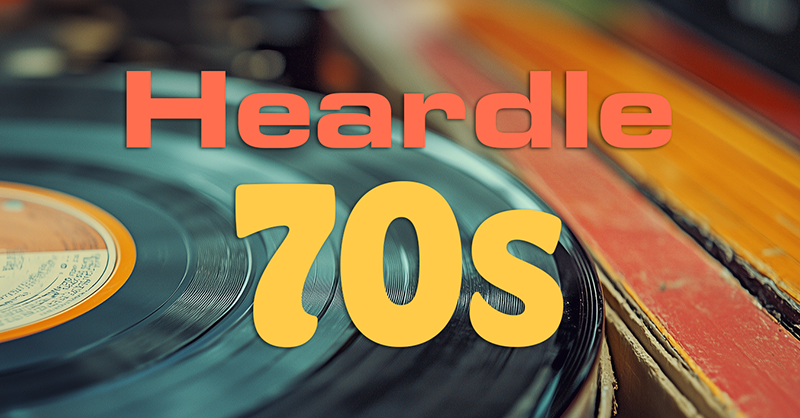 Heardle 70s - Play Now and Guess the 70s Hit Songs for Free!